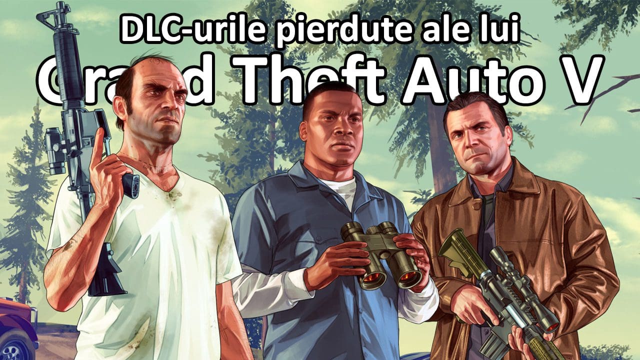 Povestea DLC-urilor pierdute ale lui Grand Theft Auto V